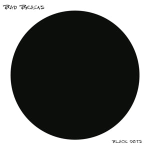 Bad Brains - Black Dots [Vinyl] – Rocking Horse Records