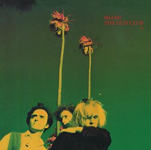 Gun Club - Miami [Vinyl] – Rocking Horse Records