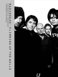 Sheehan, Tom - Radiohead: Climbing Up The Walls [Book] [Second Hand ...